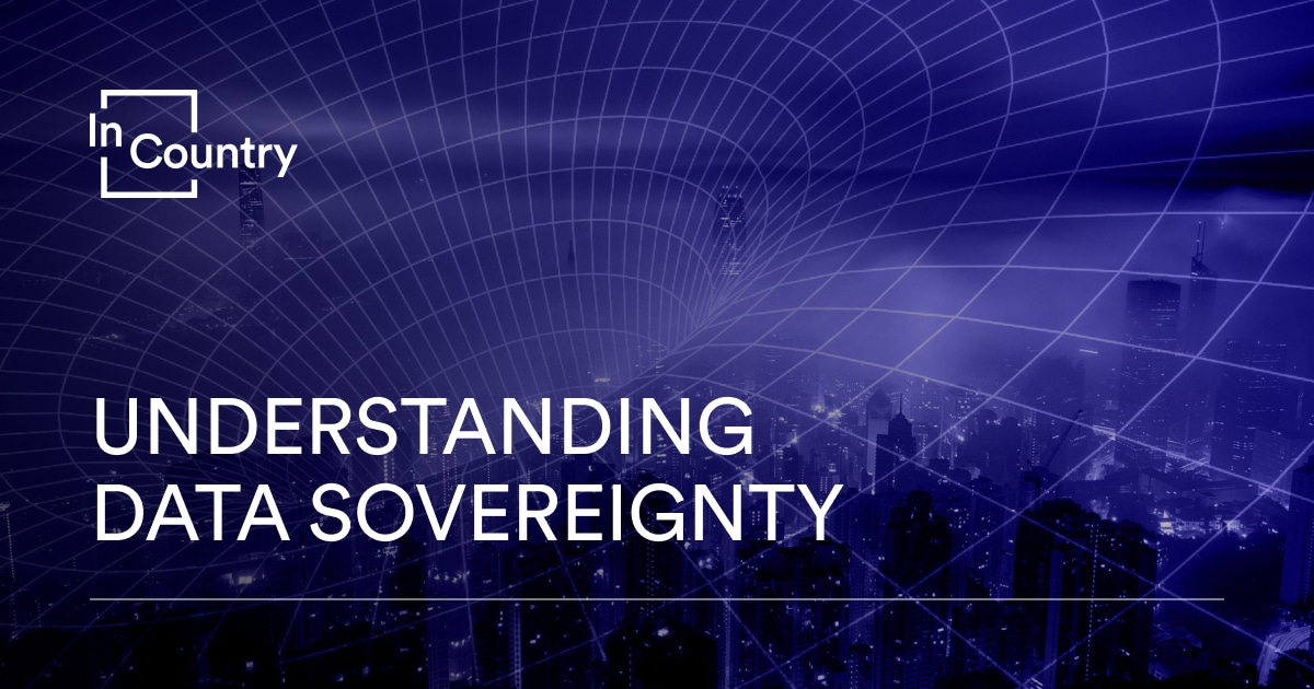 Understanding Data Sovereignty - InCountry