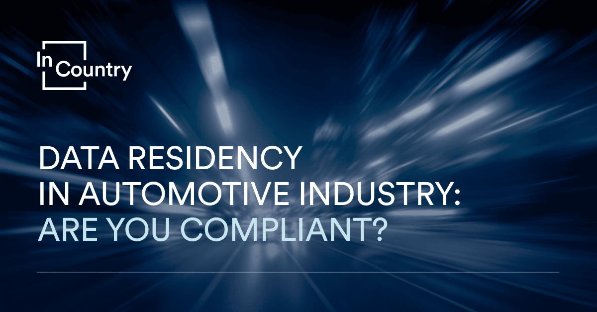 Data residency explained for the automotive sector - InCountry