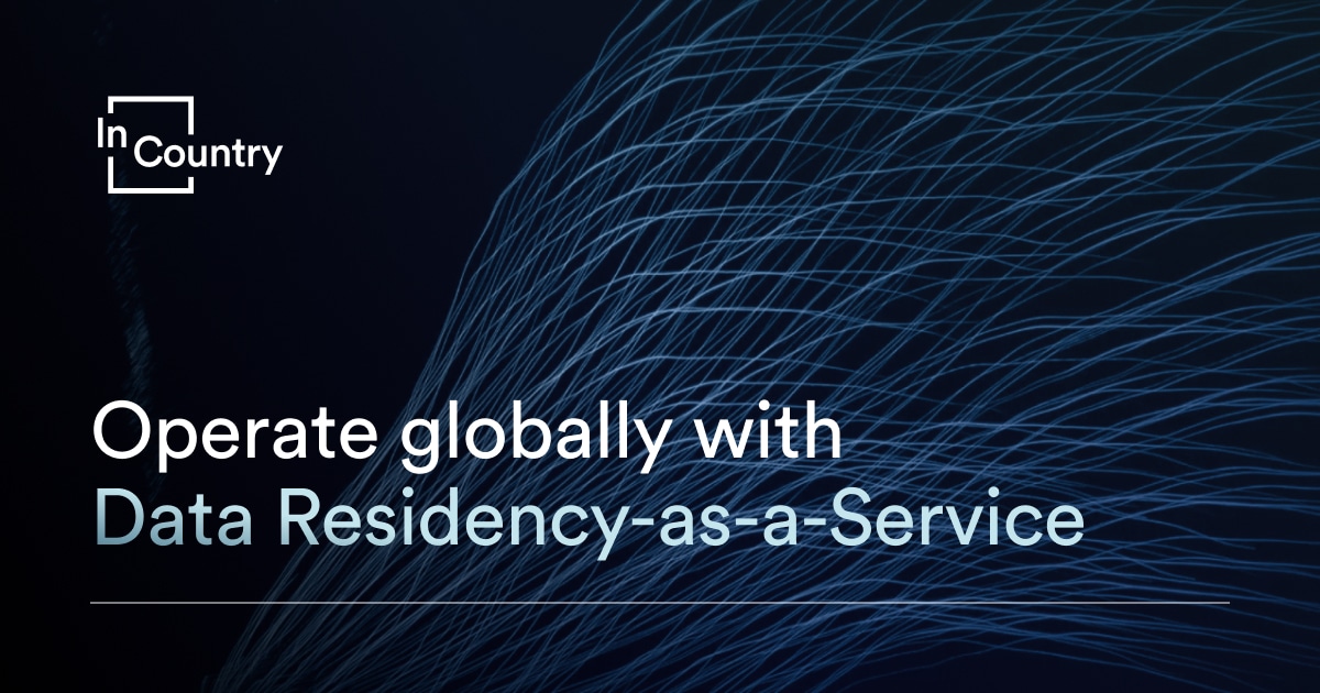 Data Residency-as-a-Service - InCountry