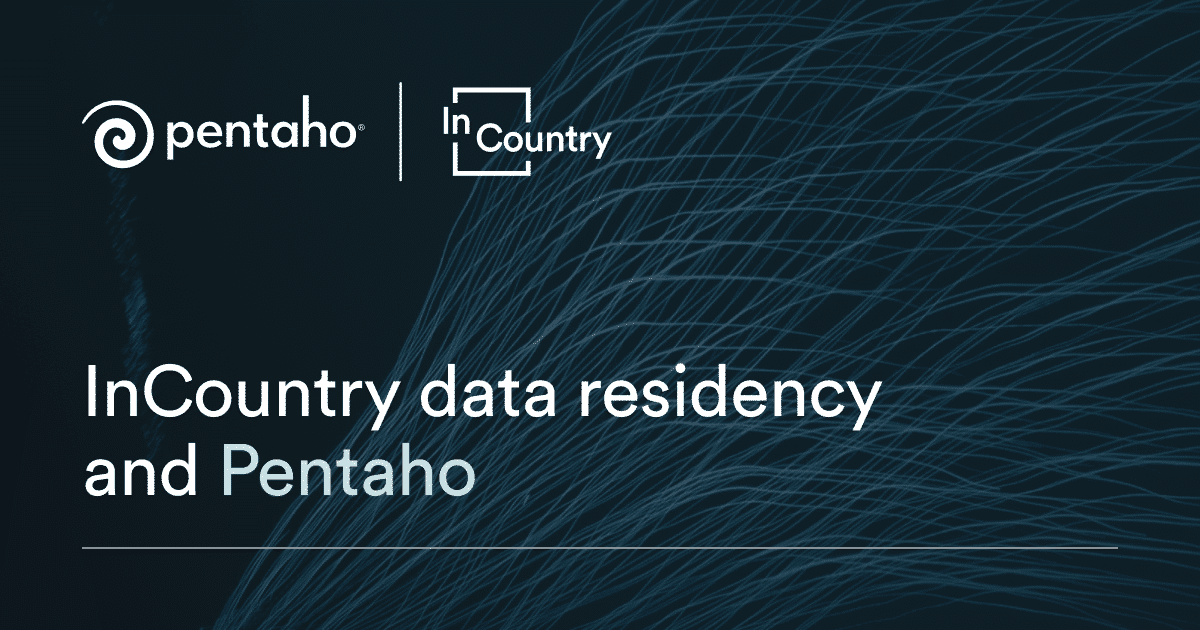 Data residency for Pentaho - InCountry