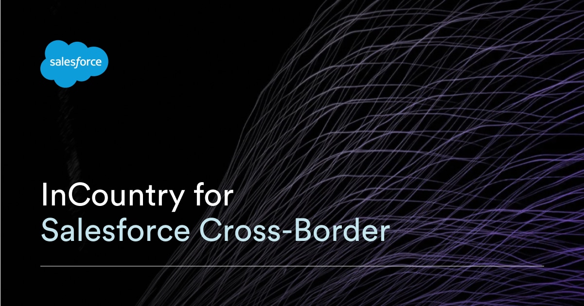 InCountry Cross-Border Replication for Salesforce - InCountry
