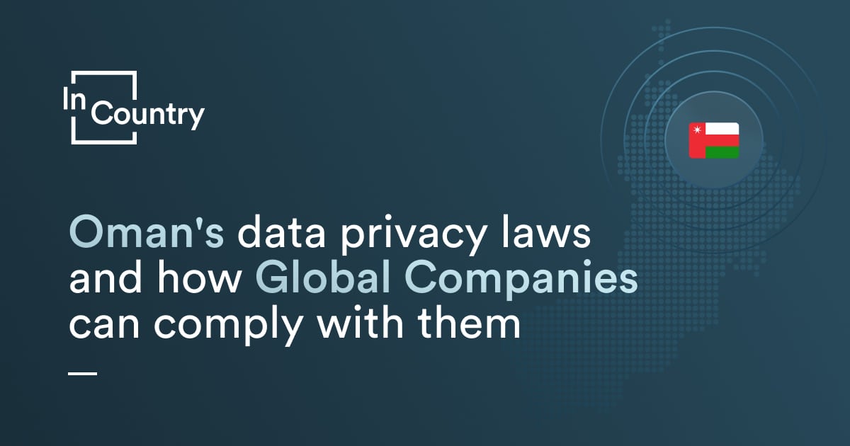 Oman's data privacy laws and how to comply with them - InCountry