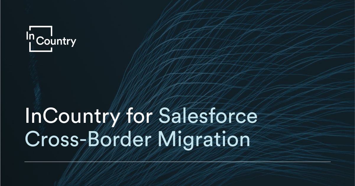 Salesforce Cross-Border Migration - InCountry