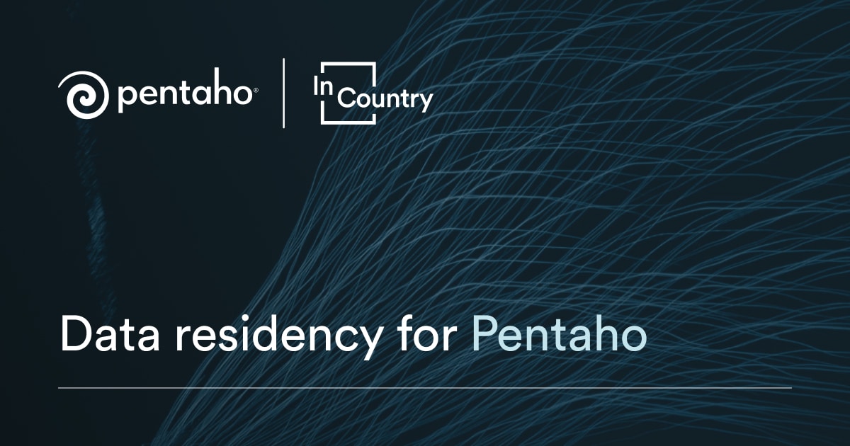 Data residency for Pentaho - InCountry