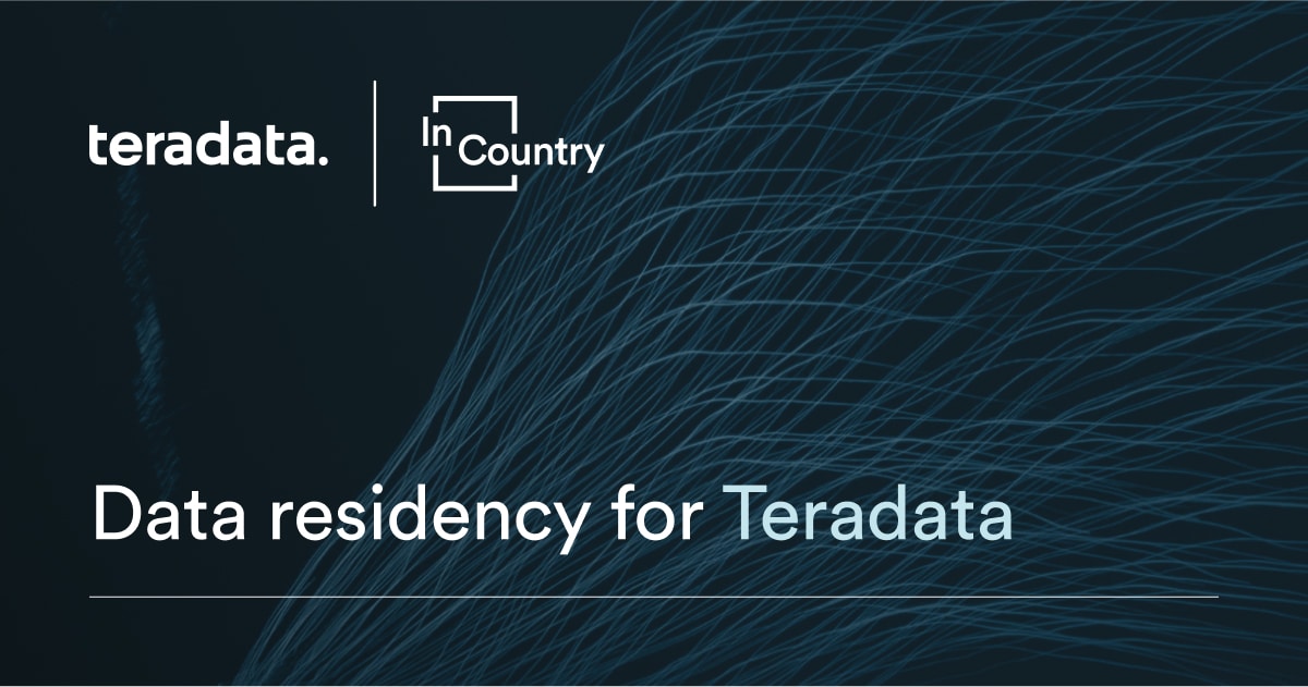 Data Residency for Teradata - InCountry