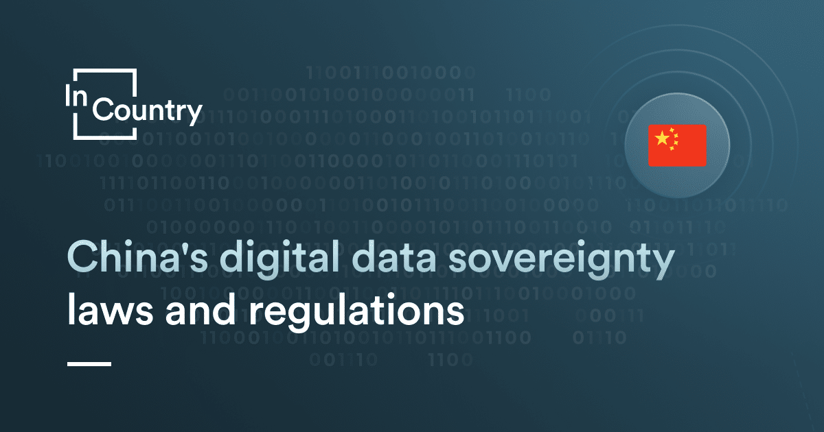China's digital data sovereignty laws and regulations - InCountry
