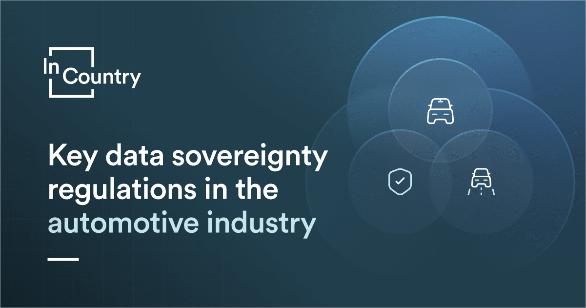 Key data sovereignty regulations in the automotive industry - InCountry